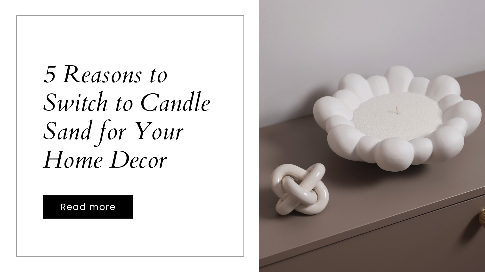 5 Reasons to Switch to Candle Sand for Your Home Decor – CANDLERACANDLE